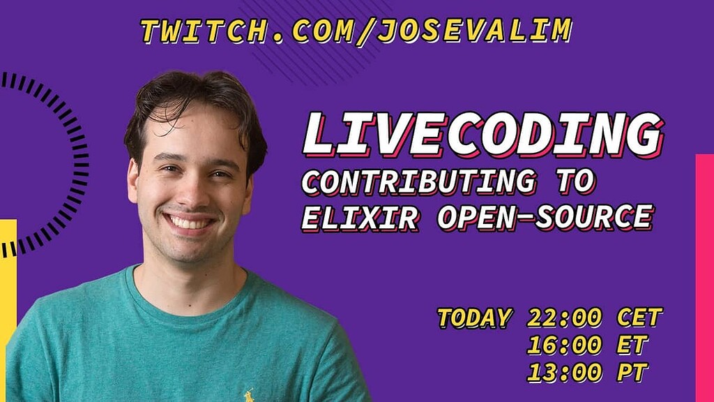 Heads up: I (José Valim) am livestreaming on Twitch from Mon to Thu weekly - Chat / Discussions ...