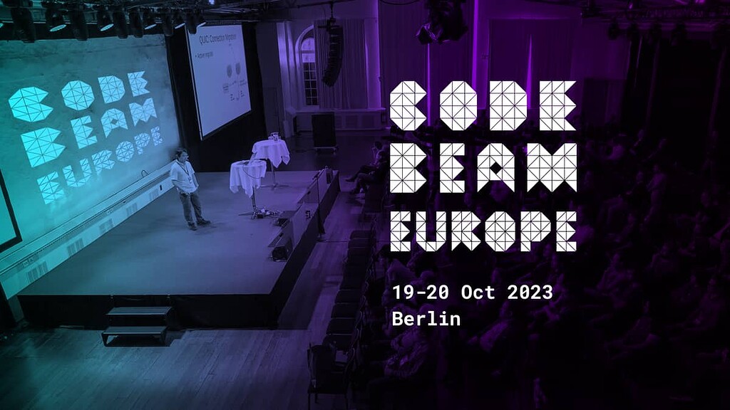 2023-10-19 - Code BEAM Europe 2023 - Berlin,Germany & Virtual - Events List - Elixir Programming ...