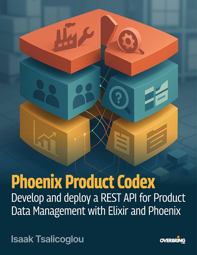 Phoenix Product Codex: Develop and deploy a REST API for Product Data Management with Elixir and ...